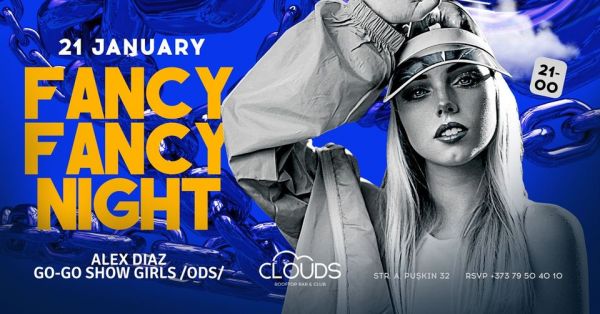Fancy Fancy Night - Вечеринки - Fest.md